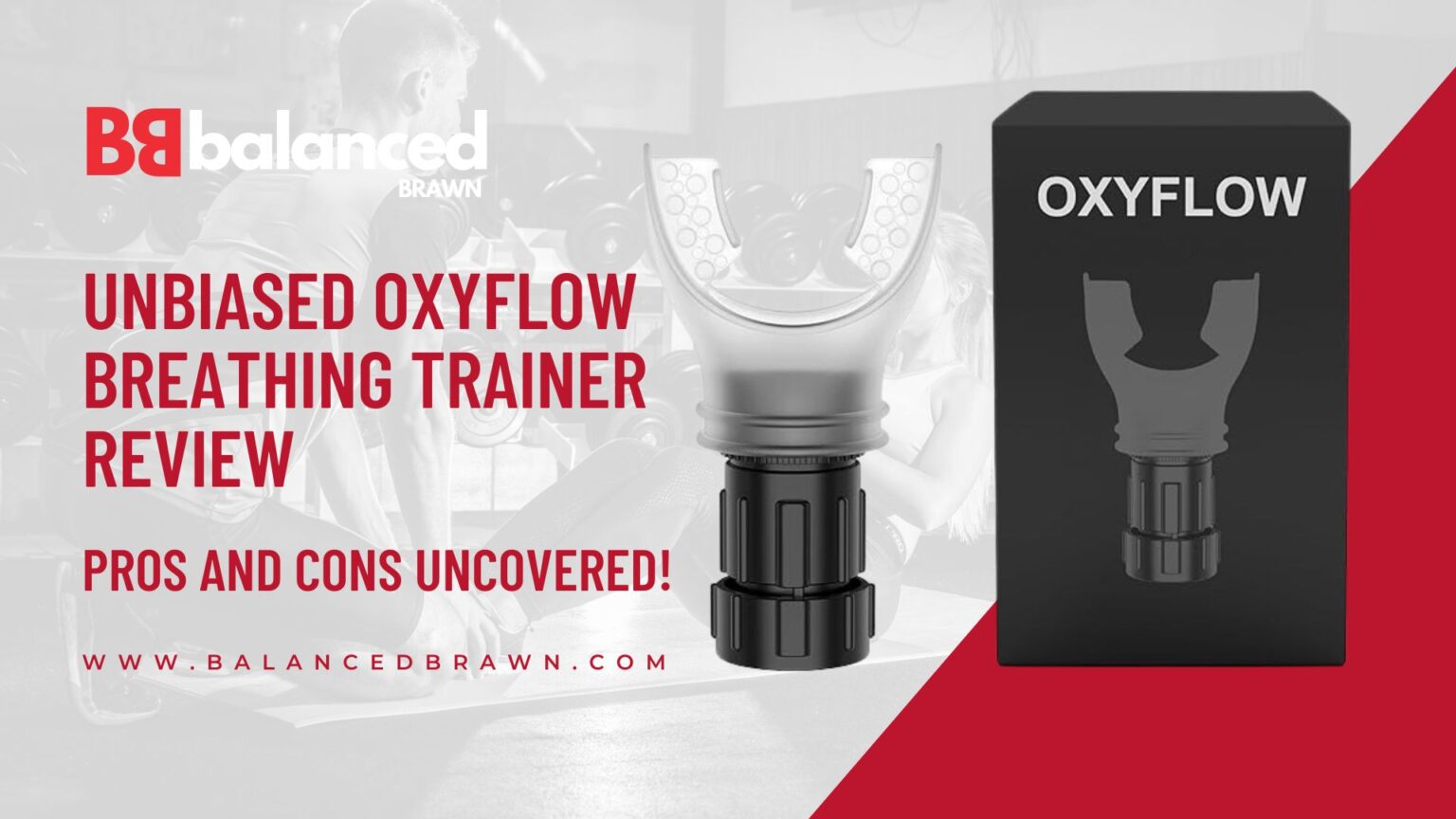 My Honest Oxyflow Breathing Trainer Review 2025 - Balanced Brawn